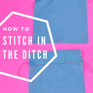 How to Stitch in the Ditch • Heather Handmade