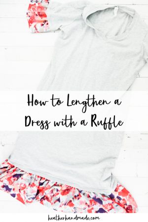 How to Lengthen a Dress with a Ruffle • Heather Handmade